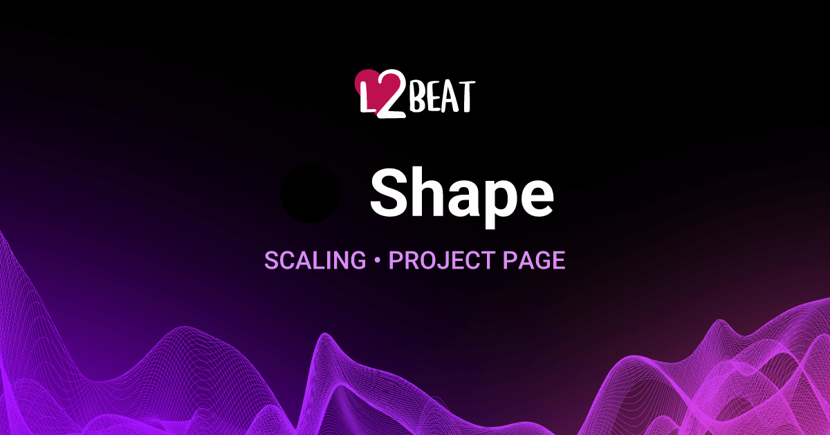 Shape - L2BEAT